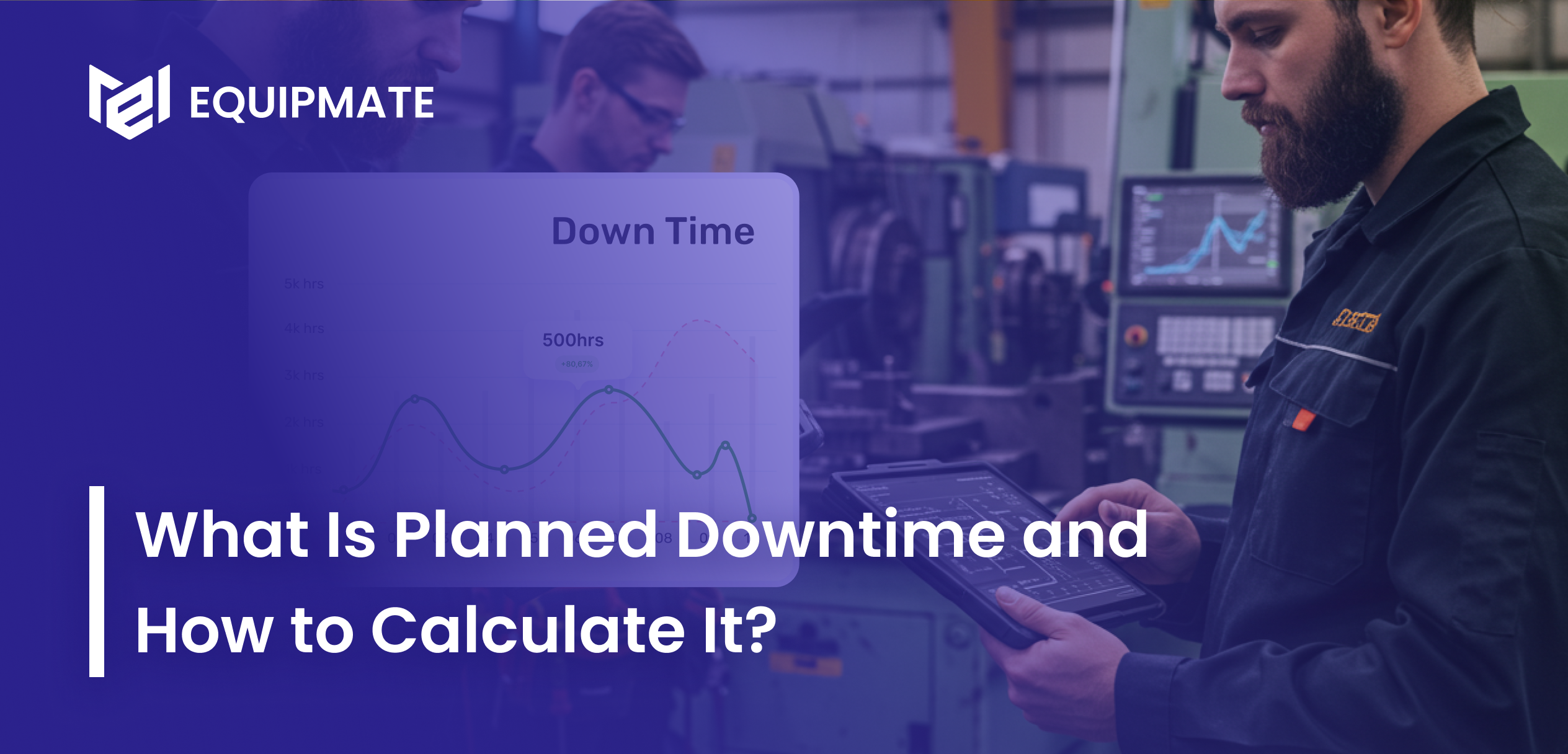 what-is-planned-downtime-and-how-to-calculate-it | Equipmate