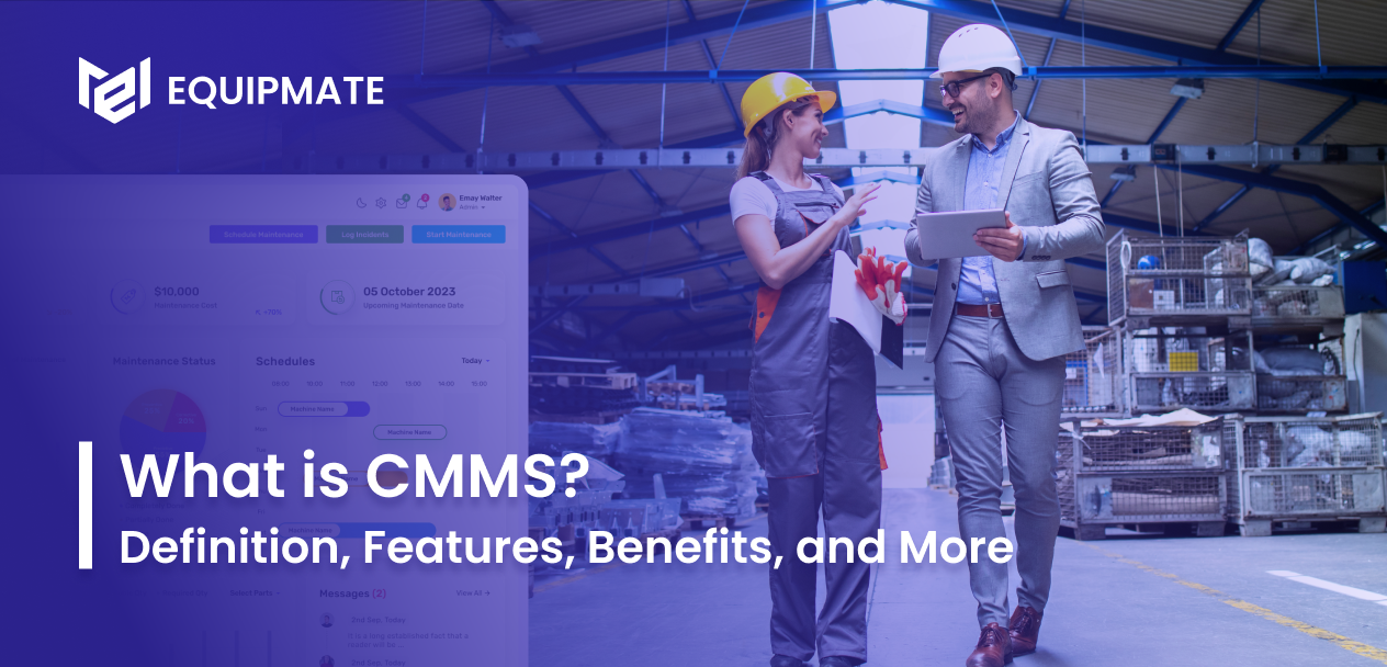 what-is-cmms-definition-features-benefits-and-more | Equipmate